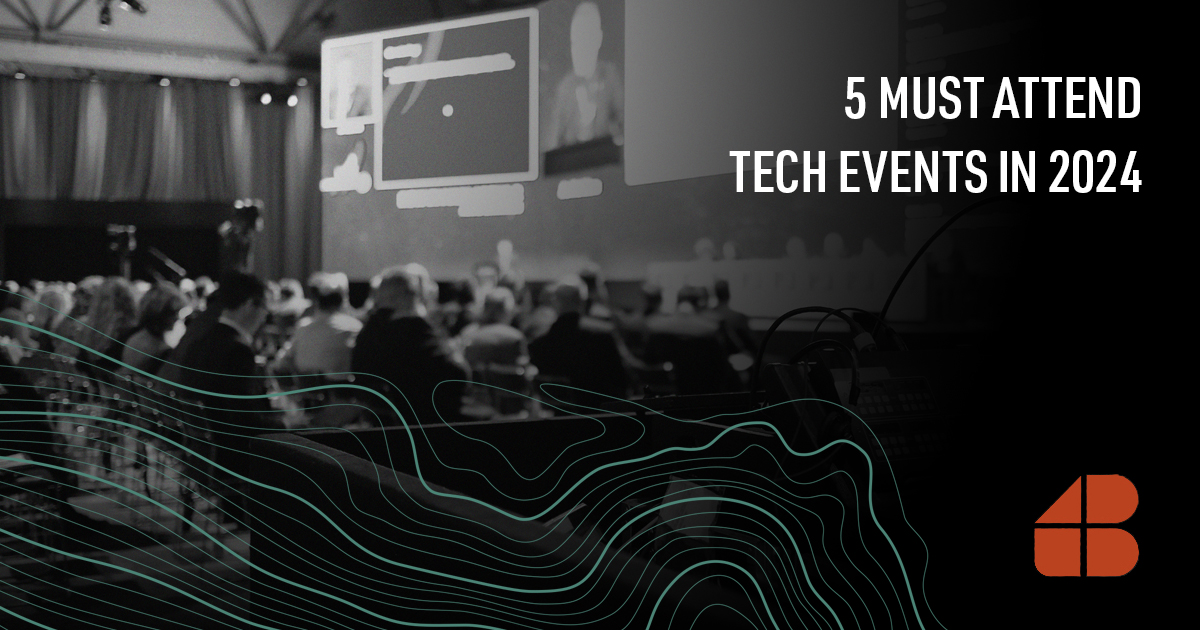 5 Must Attend Tech Events in 2024